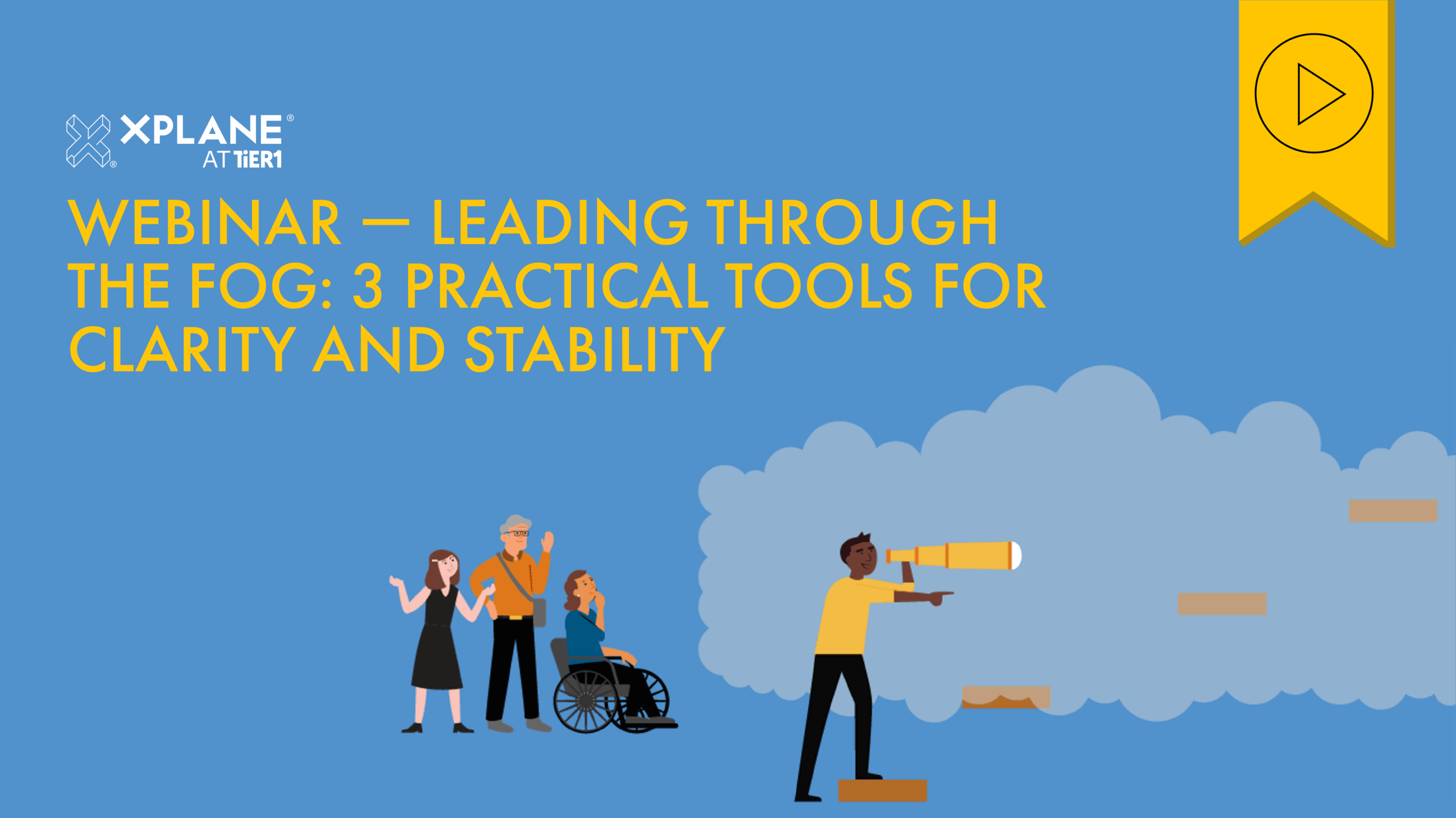 Leading Through the Fog: 3 Practical Tools for Clarity and Stability ...